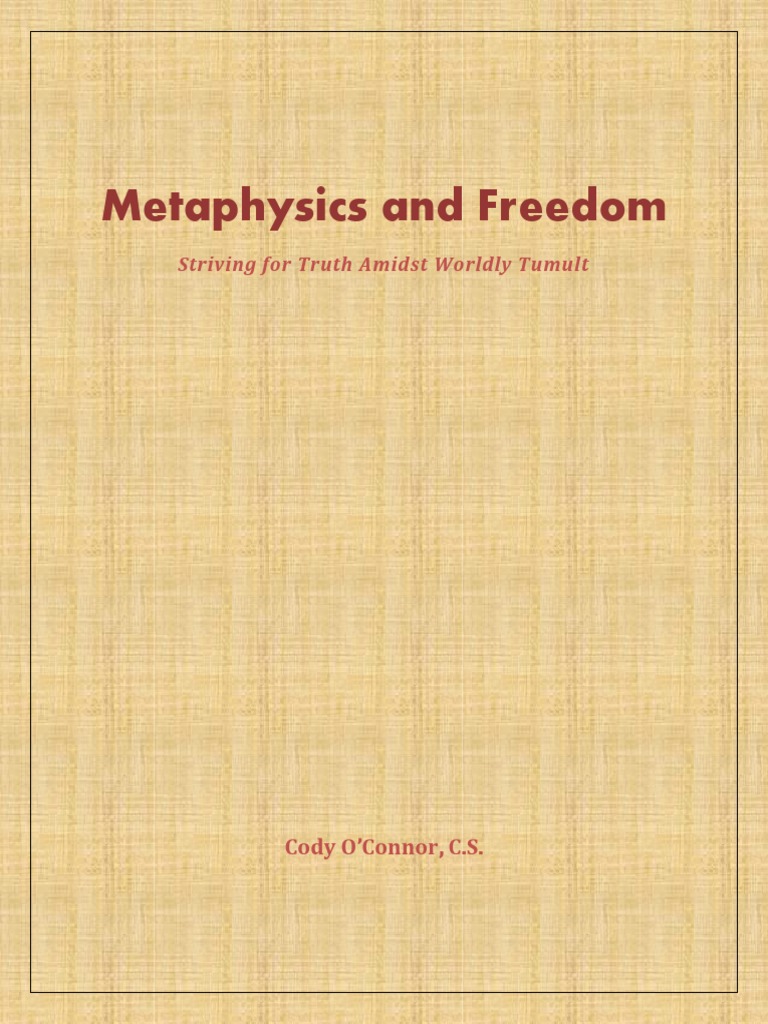 Metaphysics and Freedom | PDF | Free Will | Truth