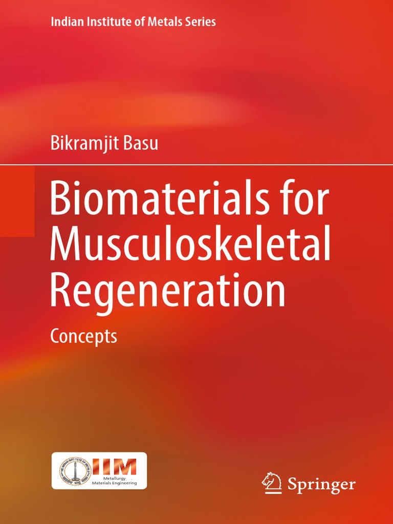 (Indian Institute of Metals Series) Bikramjit Basu (Auth.) - Biomaterials For Musculoskeletal ...