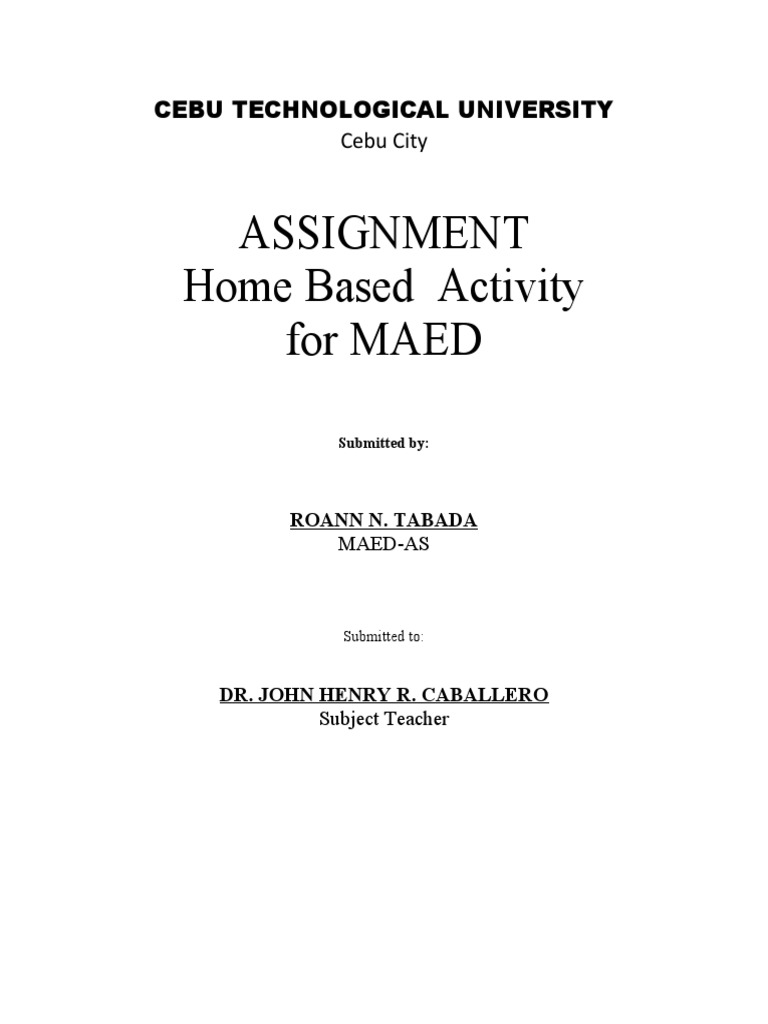Assignment Home Based Activity For MAED: Cebu Technological University Cebu City | PDF | Early ...
