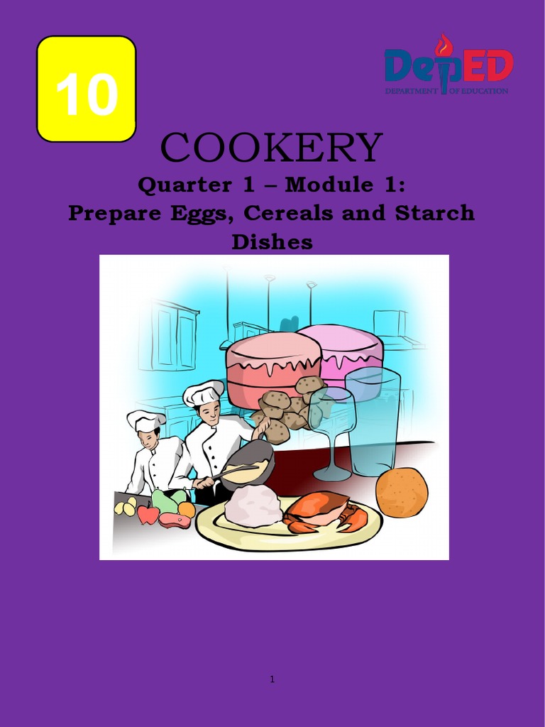 Cookery: Quarter 1 - Module 1: Prepare Eggs, Cereals and Starch Dishes ...