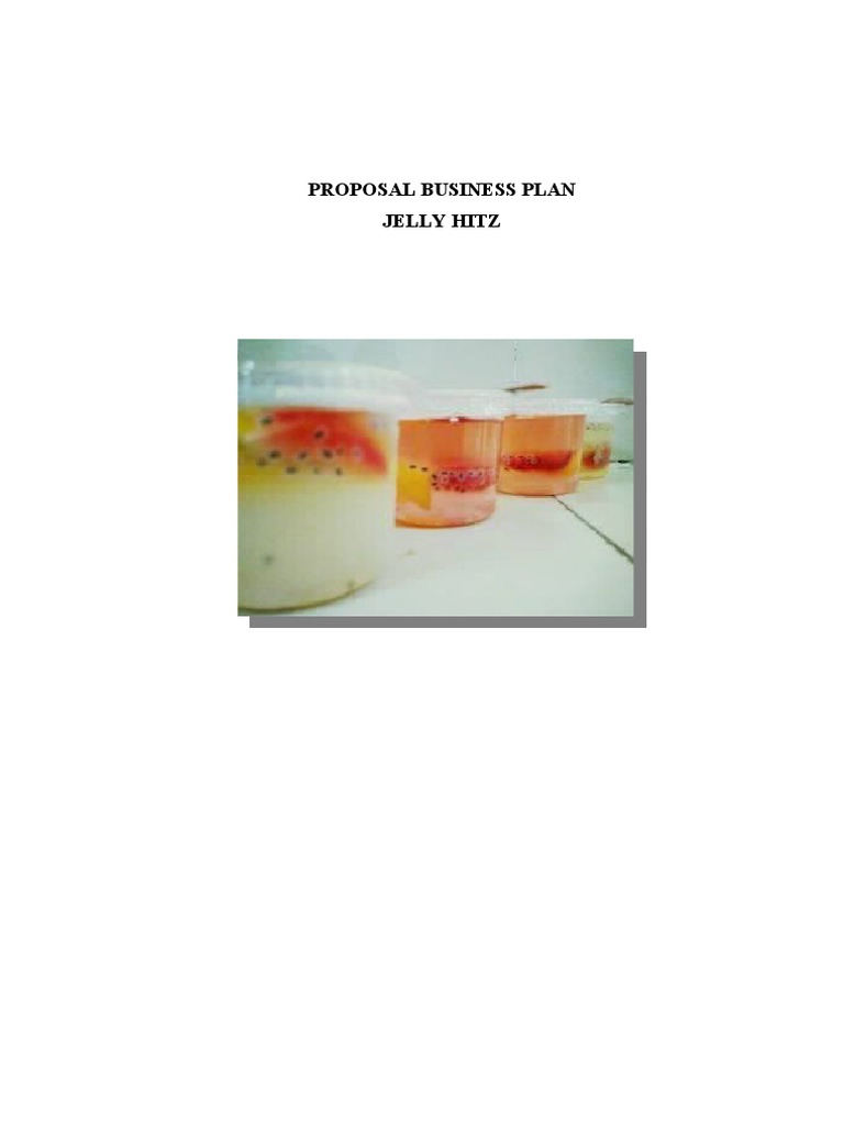 PROPOSAL - BUSINESS - PLAN Jelly Hitz | PDF | Kesehatan Holistik