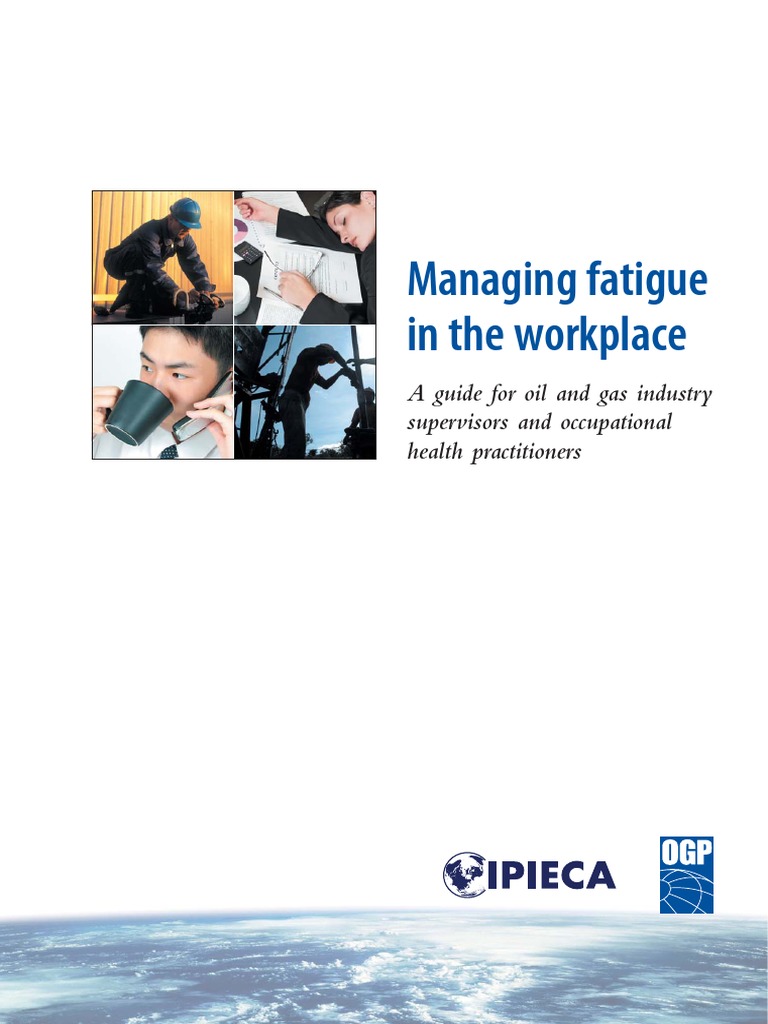 Managing Fatigue in The Workplace: A Guide For Oil and Gas Industry ...