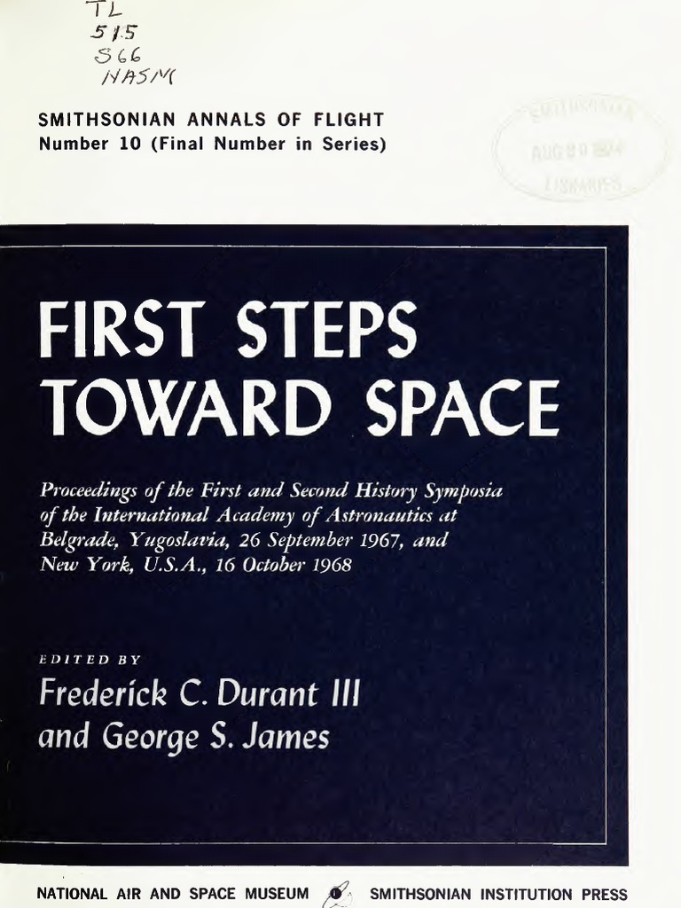 First Steps Toward Space: Frederick C. Durant III and George S. James ...