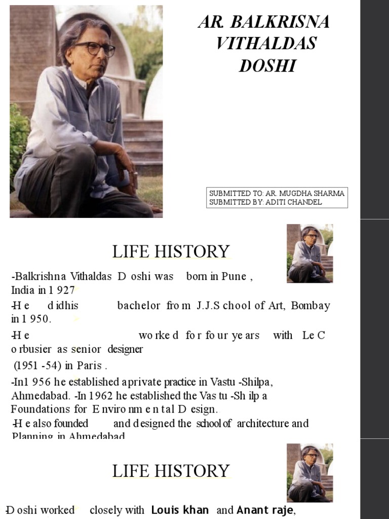 Ar. Balkrisna Vithaldas Doshi: Submitted To: Ar. Mugdha Sharma ...