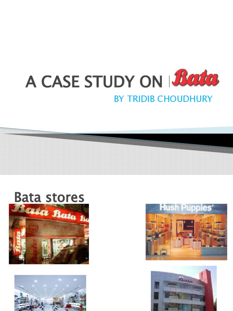A Case Study On Bata | PDF | Shoe | Economies