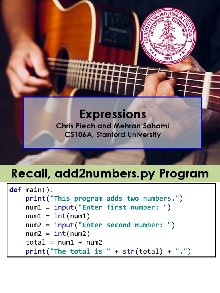 Expressions: Chris Piech and Mehran Sahami CS106A, Stanford University ...