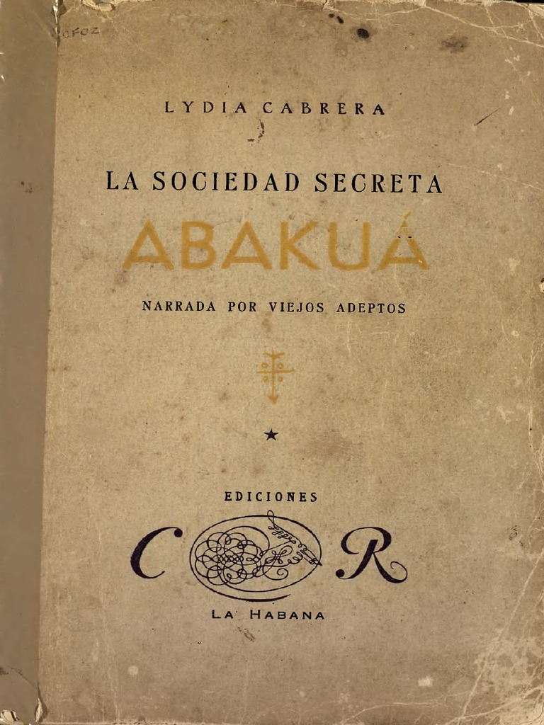 Lydia Cabrera - La Sociedad Secreta Abakuá, Narrada Por Viejos Adeptos ...