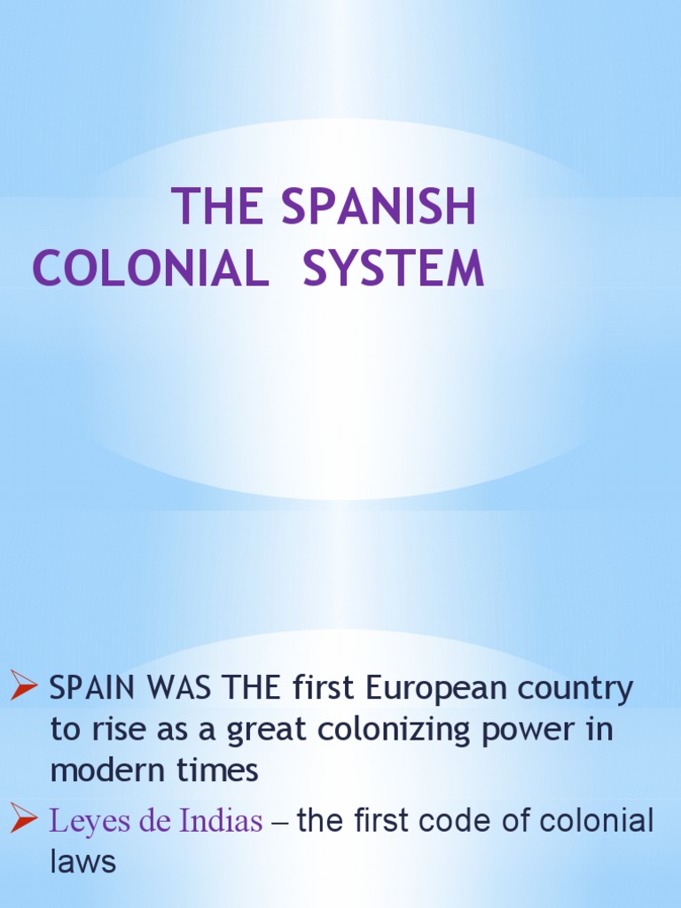 The Spanish Colonial System | PDF | Spanish Empire | Spanish ...