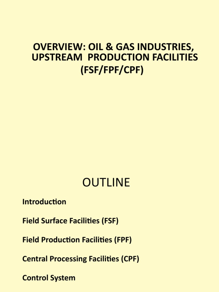 Overview: Oil & Gas Industries,: Upstream Production Facilities (FSF ...