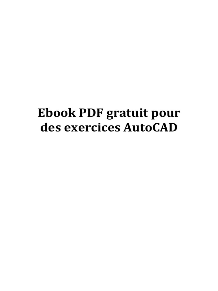 Exercices AutoCAD pour Débutants PDF | PDF | AutoCAD | Informatique et ...