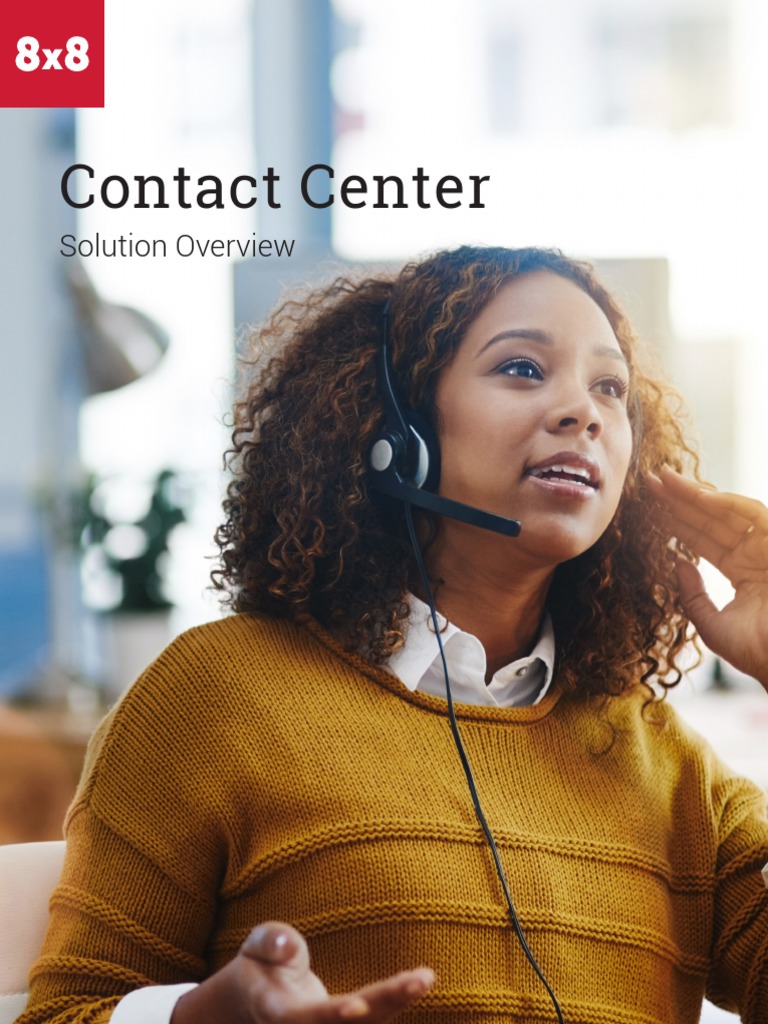 8x8 Contact Center - Solution Overview PDF | PDF | Call Centre | Customer Relationship Management