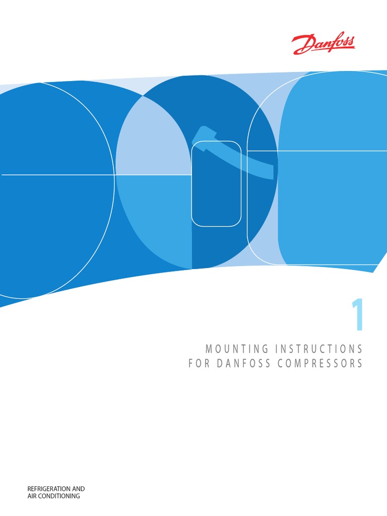Mounting Instructions For Danfoss Compressors: Refrigeration and Air ...