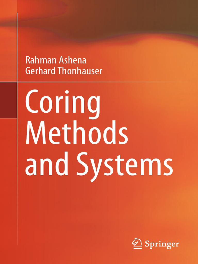 Rahman Ashena, Gerhard Thonhauser - Coring Methods and Systems-Springer ...