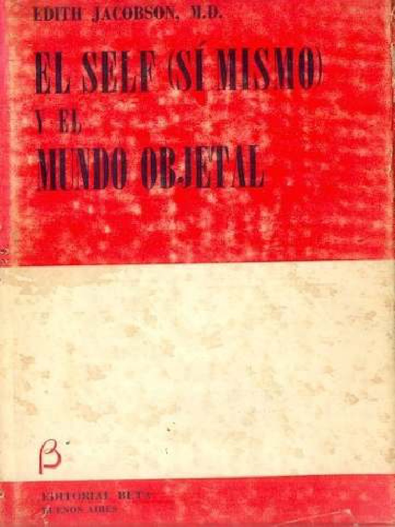 El Self y El Mundo Objetal (Edith Jacobson) | PDF