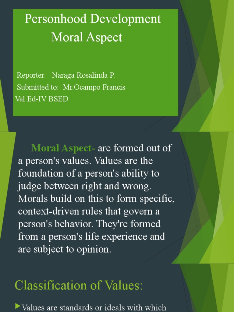 Personhood Development Moral Aspect: Reporter: Naraga Rosalinda P ...