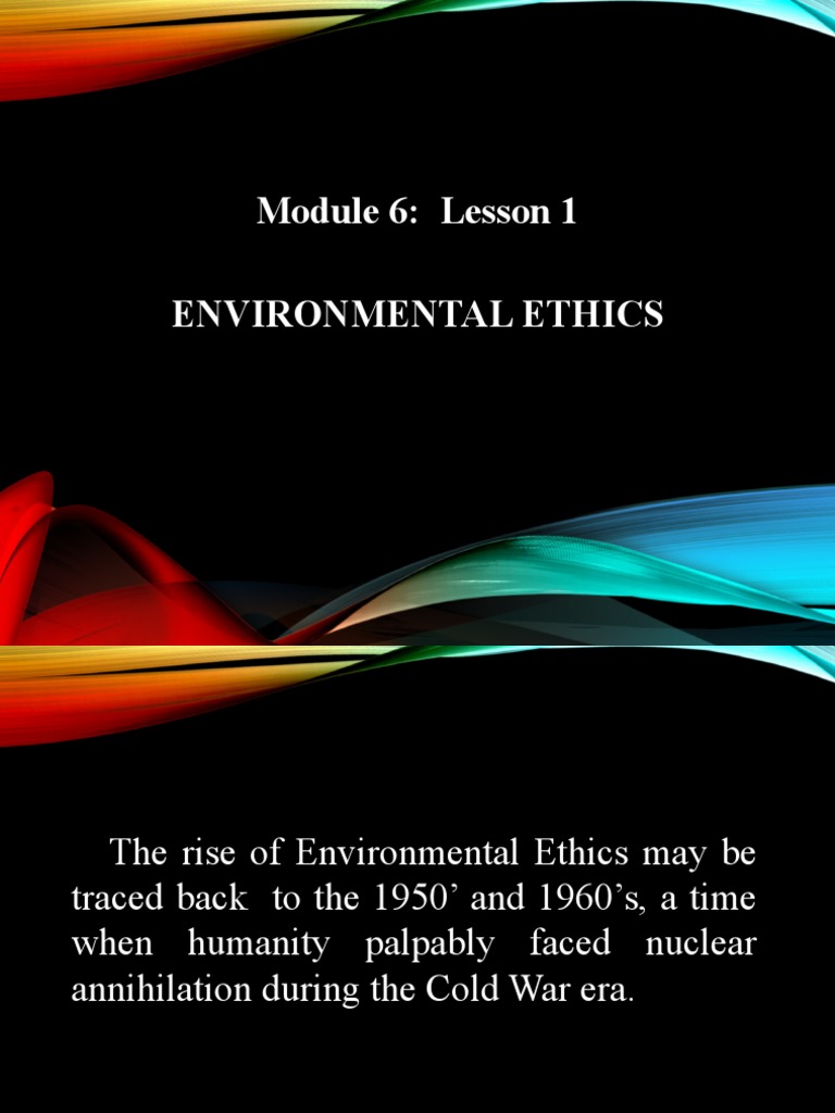Module 6 Environmental Ethics | PDF | Environmental Ethics ...