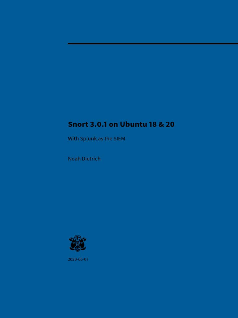 Snort 3.0.1 On Ubuntu 18 & 20: With Splunk As The SIEM Noah Dietrich | PDF | Computer File ...