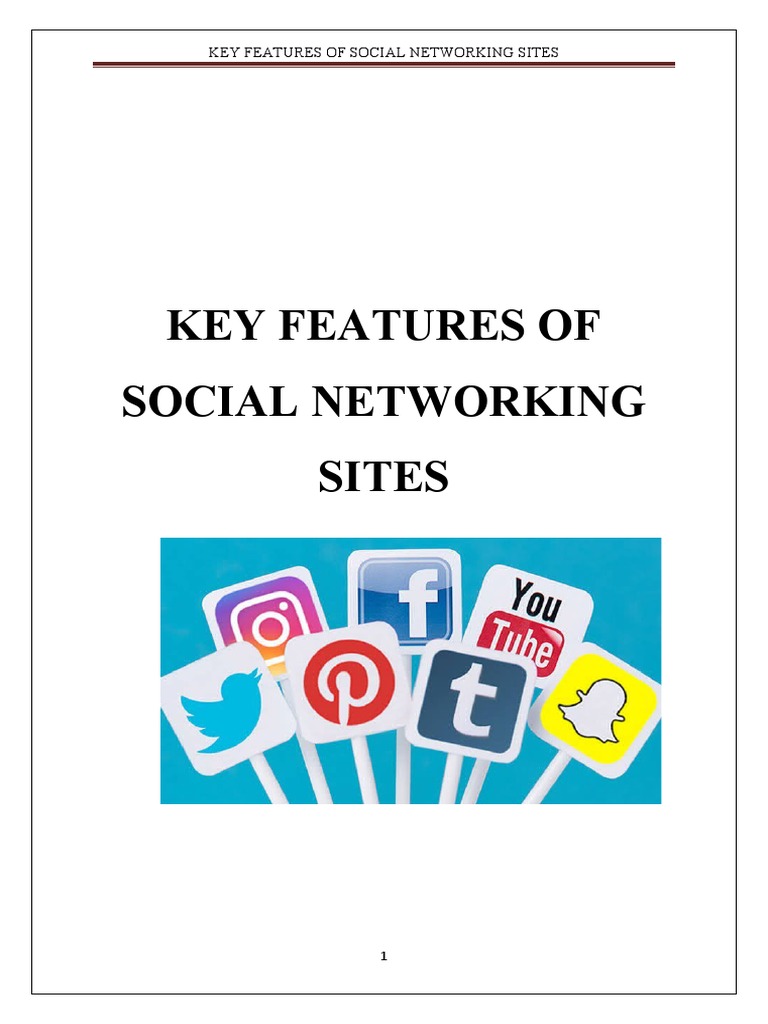 Key Features of Social Networking Sites - Report | PDF | Social ...