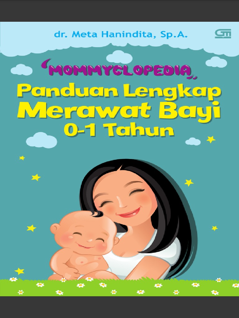 Panduan Lengkap Merawat Bayi 0 - 1TAHUN - Mommyclopedia PDF | PDF