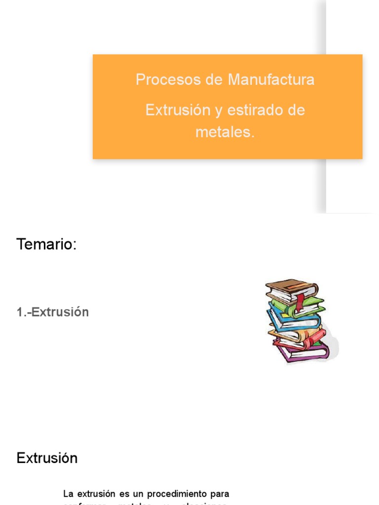 Extrusión y Estirado de Metales. | PDF | Extrusión | Ingeniería mecánica