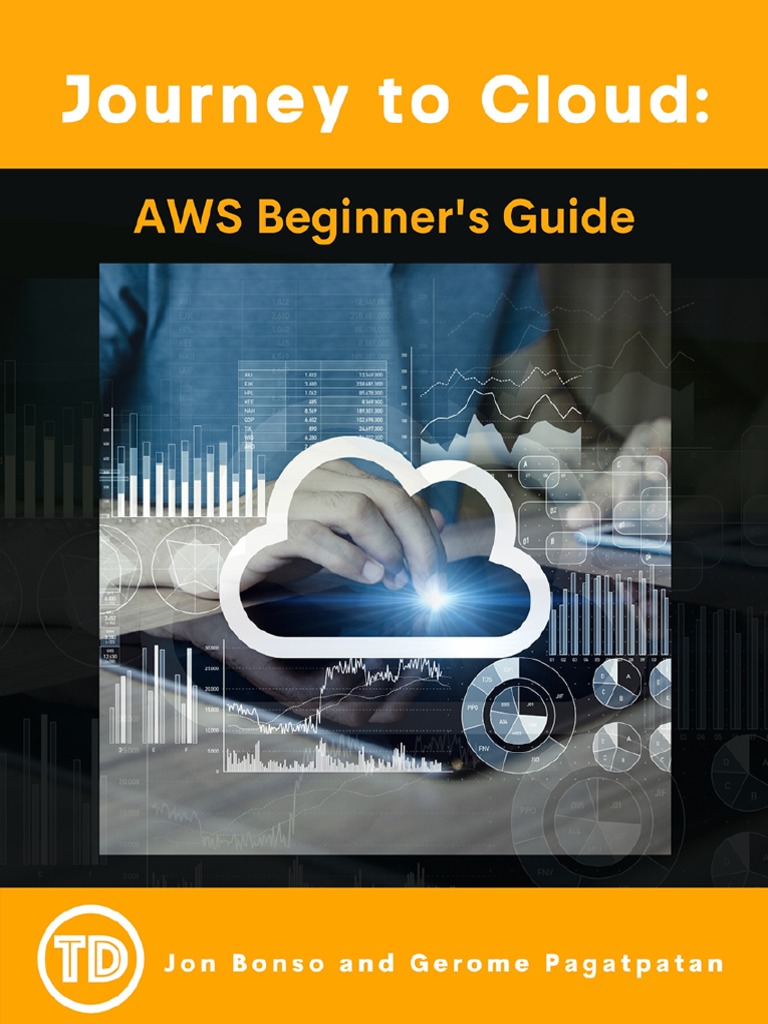 Journey To Cloud AWS Beginners Guide Tutorials Dojo 2020 07 21 | PDF ...