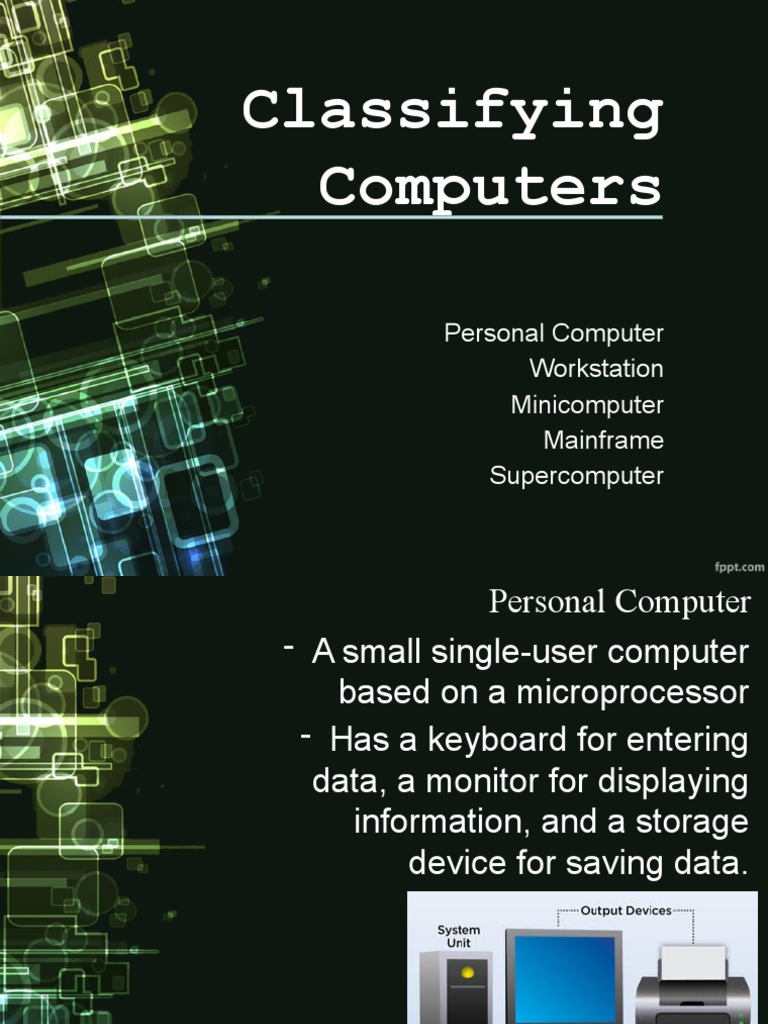 Classifying Computers: Personal Computer Workstation Minicomputer ...