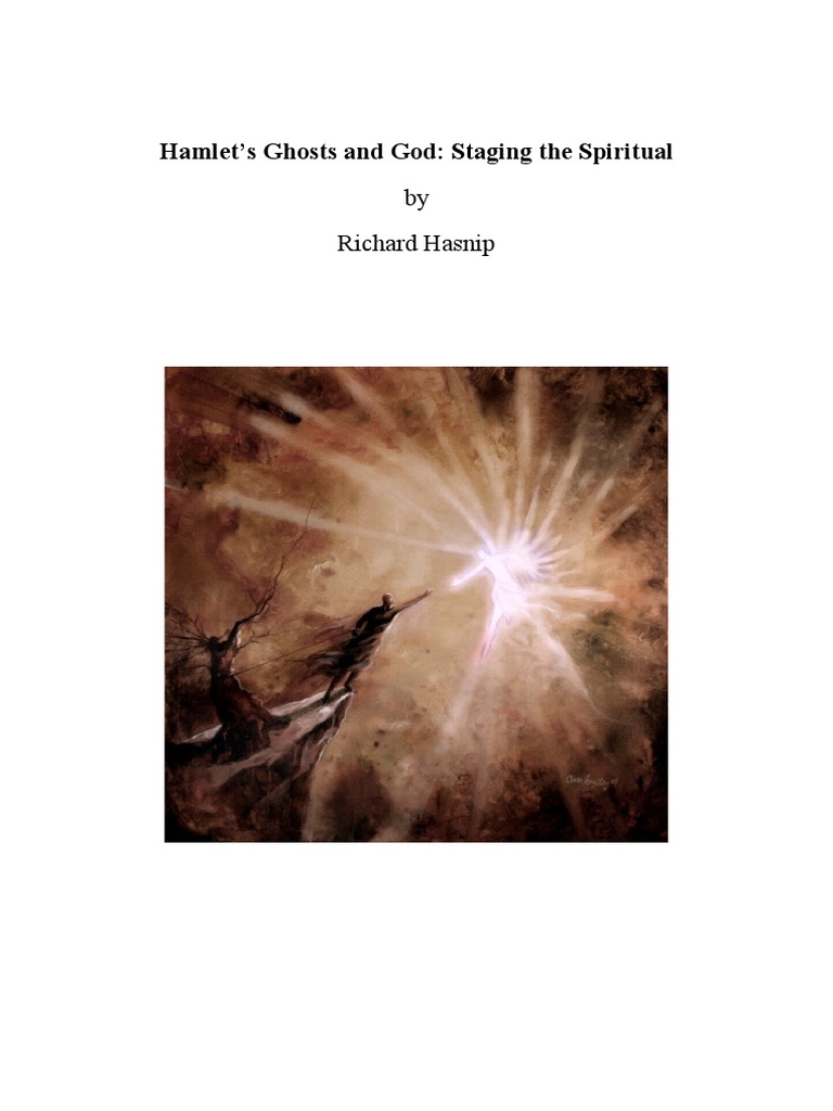 Hamlet's Ghosts and God: Staging The Spiritual: by Richard Hasnip ...