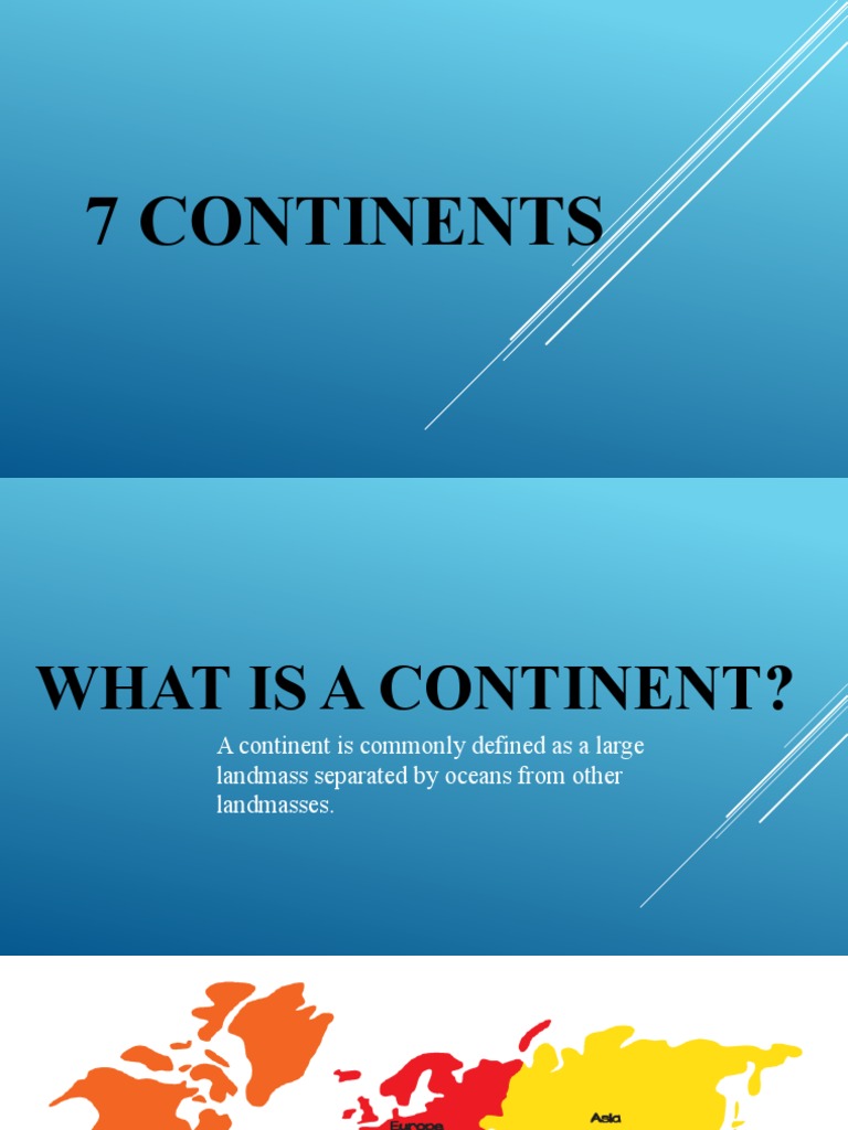 A Geographic Overview of the 7 Continents: Their Distinctive Features ...