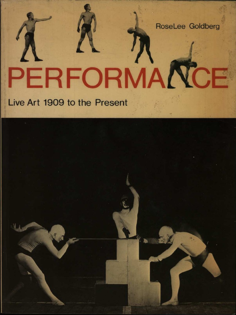 RoseLee Goldberg - Performance Live Art 1909 To The Present PDF | PDF