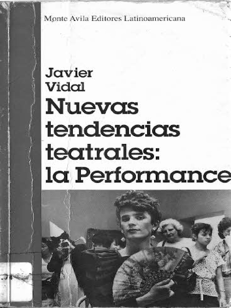 Javier Vidal - Nuevas Tendencias Teatrales, La Performance | PDF