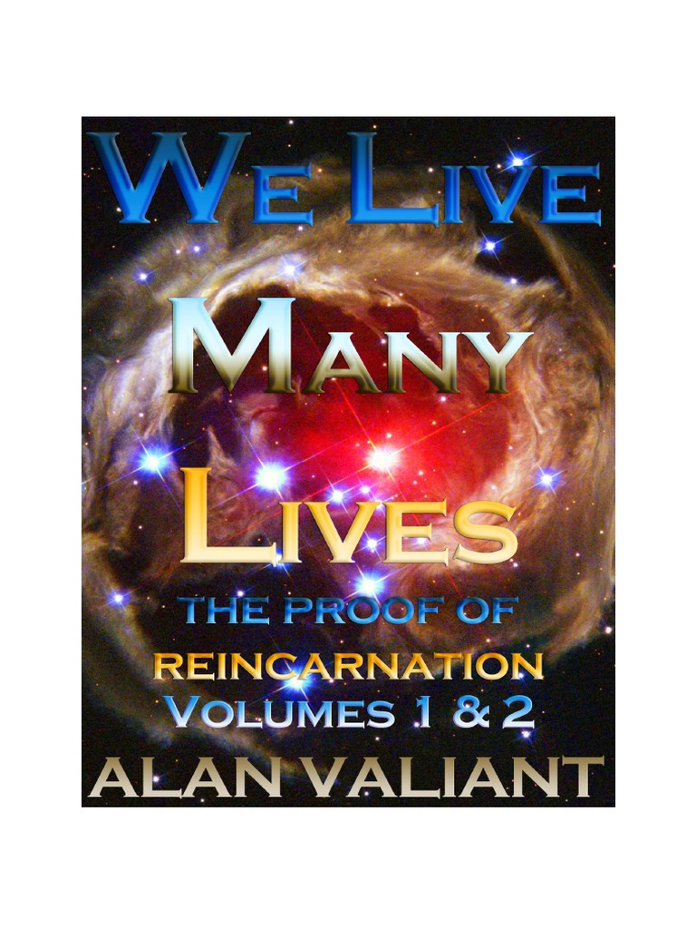 We Live Many Lives Volumes 1 & 2 by Alan Valiant PDF | PDF | Karma ...