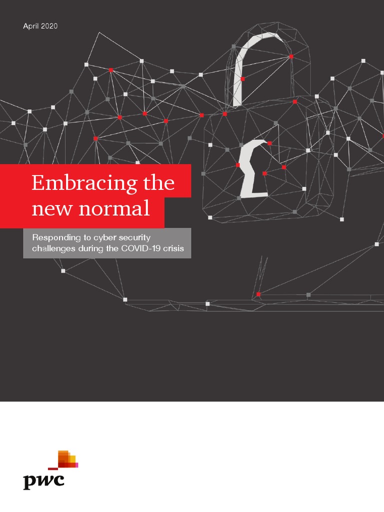 Embracing The New Normal Responding To Cyber Security Challenges During