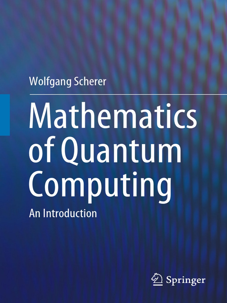 303012357X Mathematics of Quantum Computing An Introduction (Scherer ...