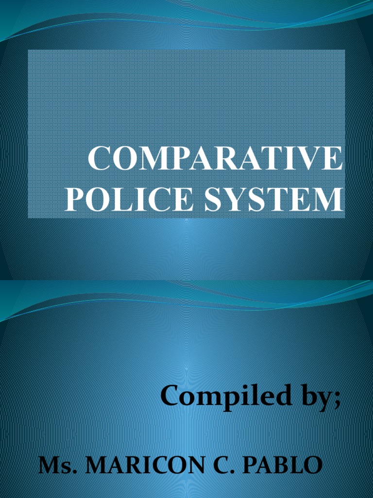 COMPARATIVE POLICE SYSTEM - PPT by Rodel | Download Free PDF ...