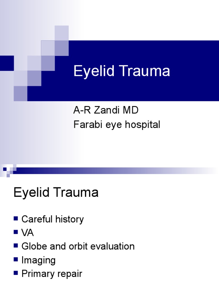 Eyelid Trauma: A-R Zandi MD Farabi Eye Hospital | PDF | Wound ...