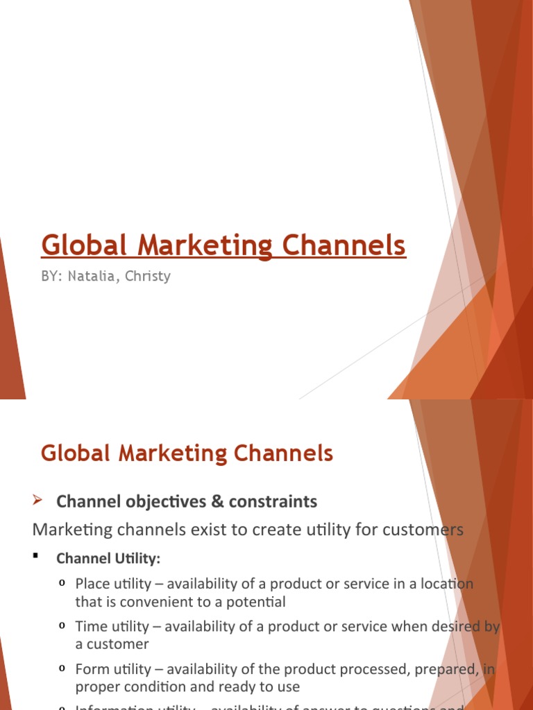 Global Marketing Channels: BY: Natalia, Christy | PDF | Retail | Marketing