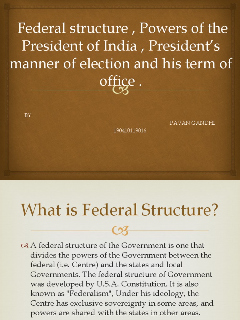 Federal Structure, Powers of The President of India, President's Manner ...