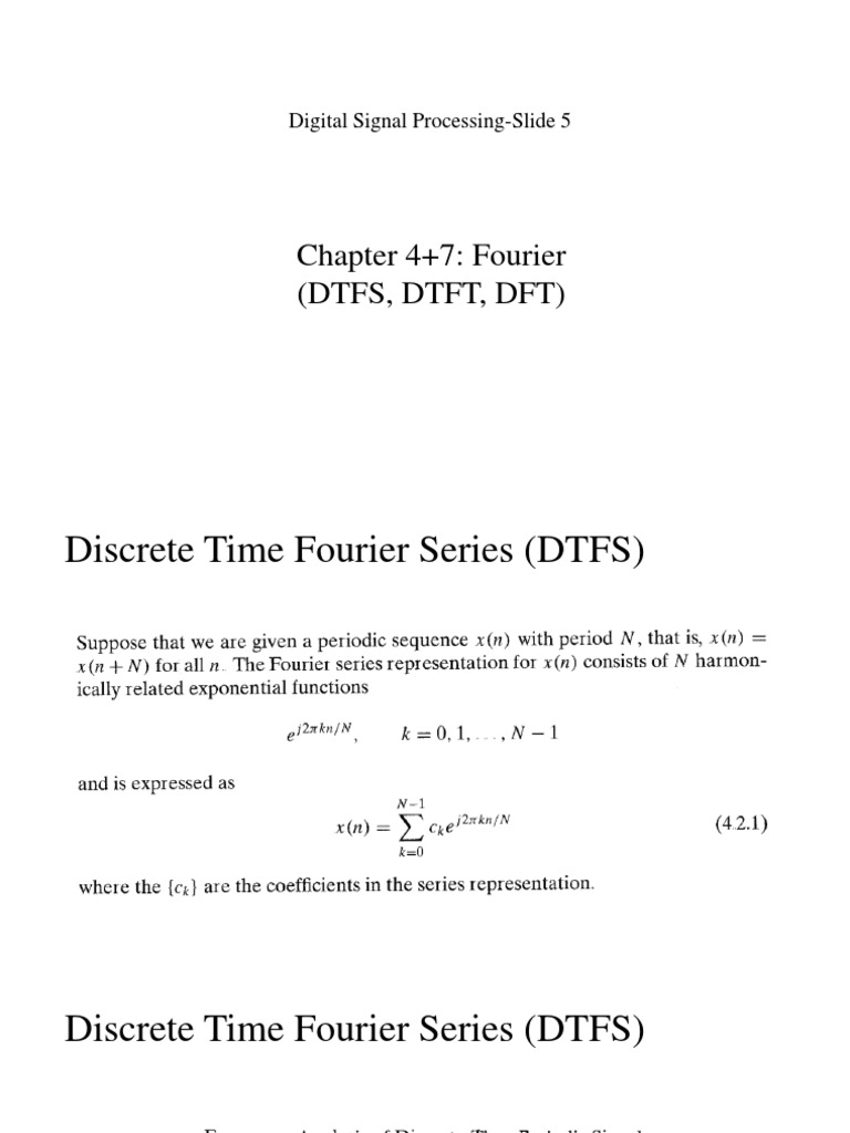 Chapter 4+7: Fourier (DTFS, DTFT, DFT) : Digital Signal Processing ...