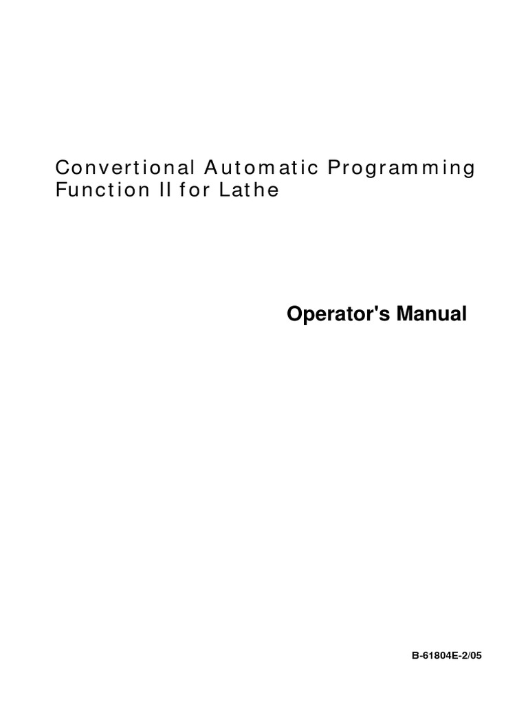 Conversational Automatic Programming Function Ii For Lathe Operator's Manual (B-61804e-2 - 05 ...