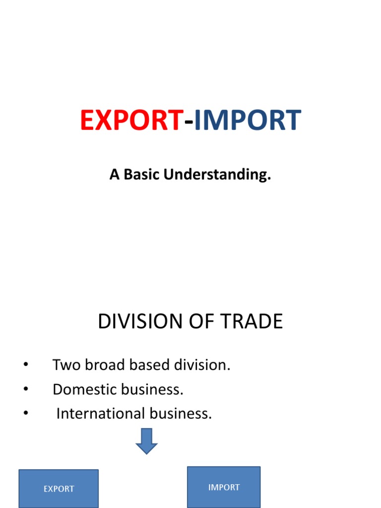 Export-Import Presentation | PDF | Letter Of Credit | Cargo