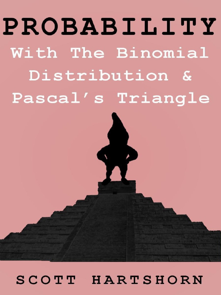 Probability With The Binomial Distribution and Pascal's Triangle - A ...