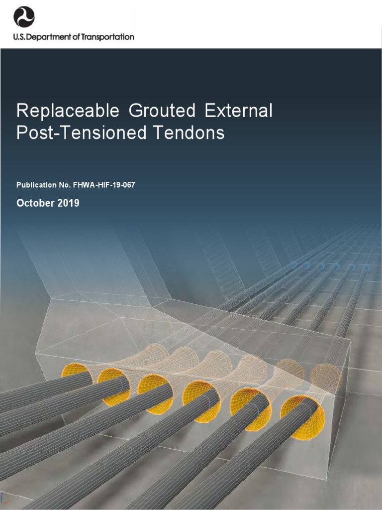 Replaceable Grouted External Post-Tensioned Tendons: October 2019 | PDF | Prestressed Concrete ...