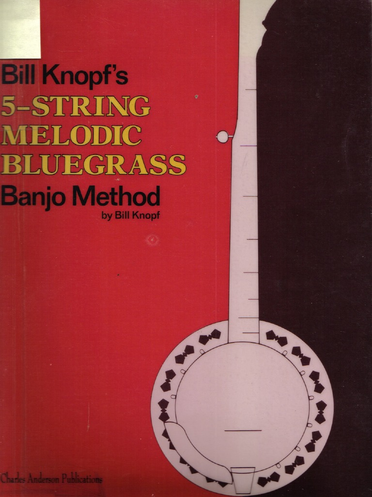 Bill Knopf - 5-String Melodic Bluegrass Banjo Method PDF | PDF