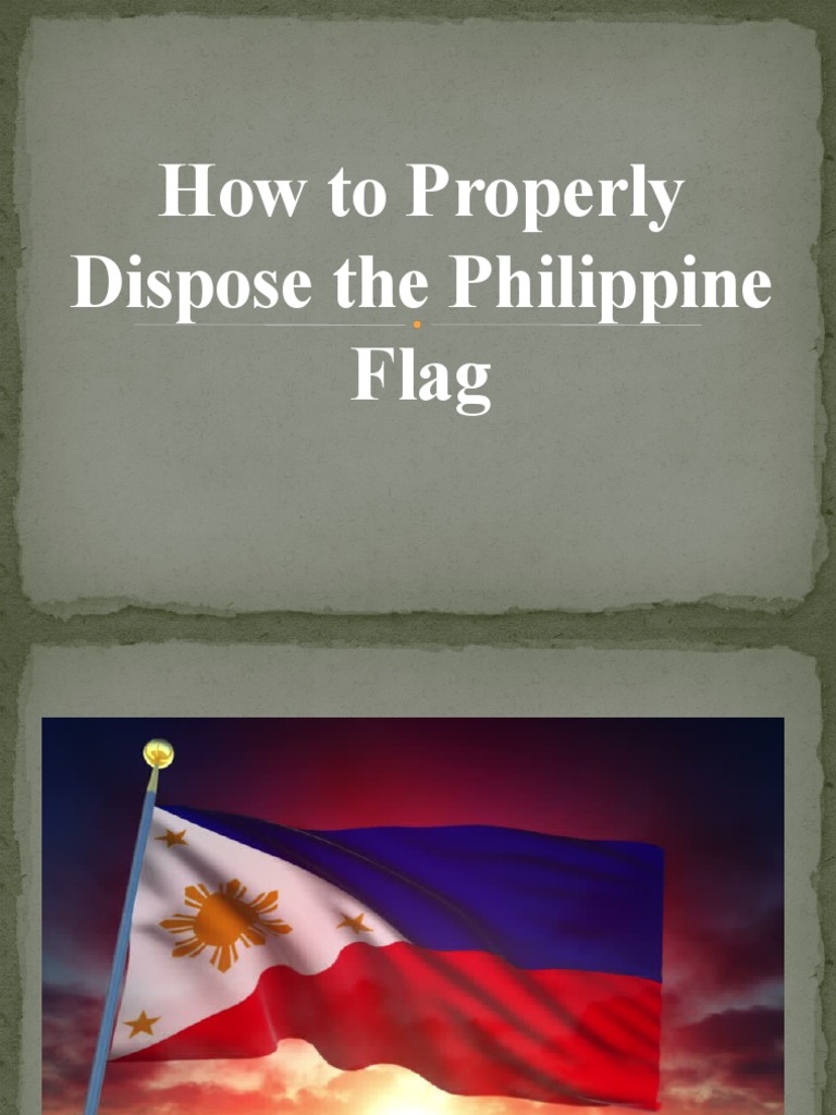 Proper Disposal of Worn-Out Philippine Flag | PDF