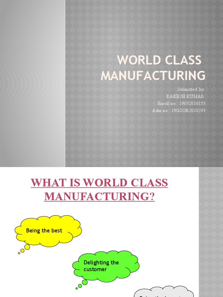 World Class Manufacturing: Submitted By: Rakesh Kumar Enroll No ...