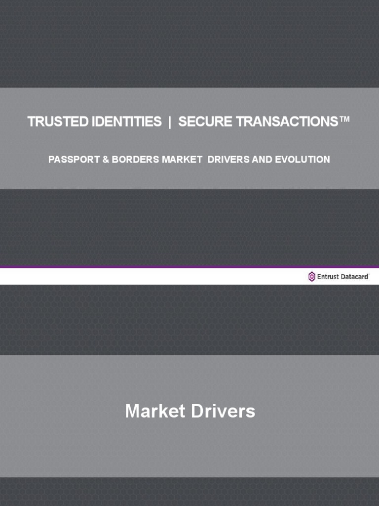 Trusted Identities - Secure Transactions™: Passport & Borders Market ...