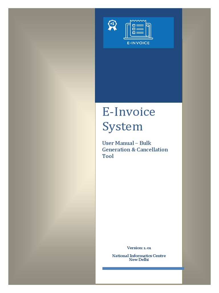E-Invoice System: User Manual - Bulk Generation & Cancellation Tool ...