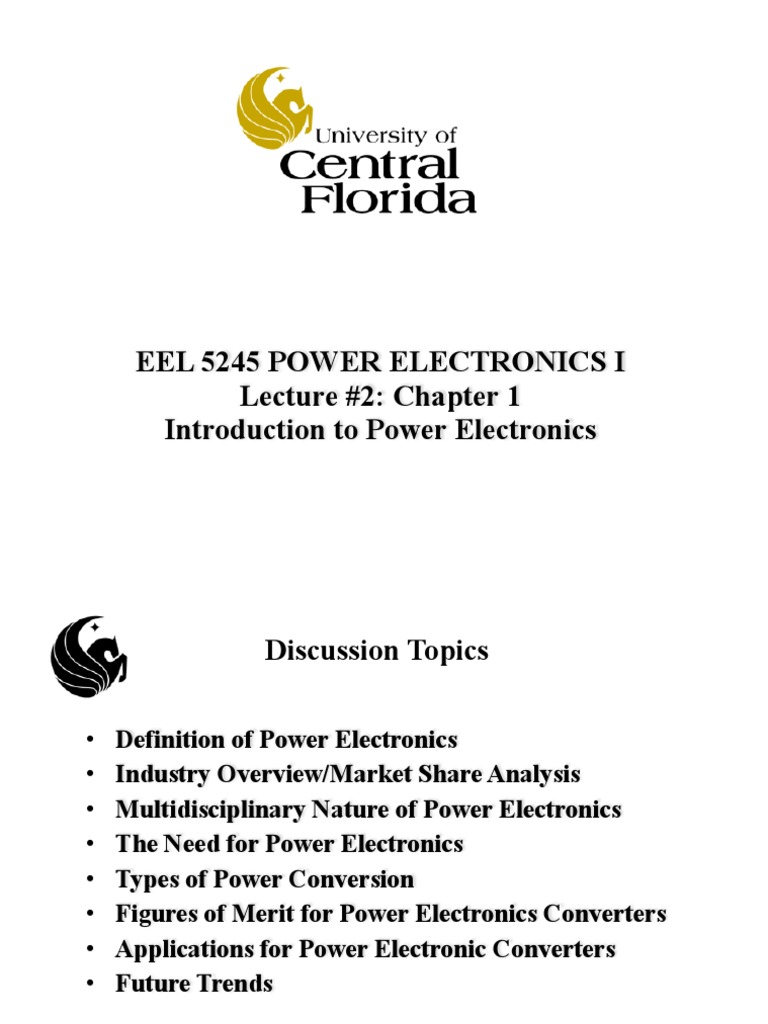 Eel 5245 Power Electronics I Lecture #2: Chapter 1 Introduction To ... Eel 5245 Power Electronics I Lecture #2: Chapter 1 Introduction To ...