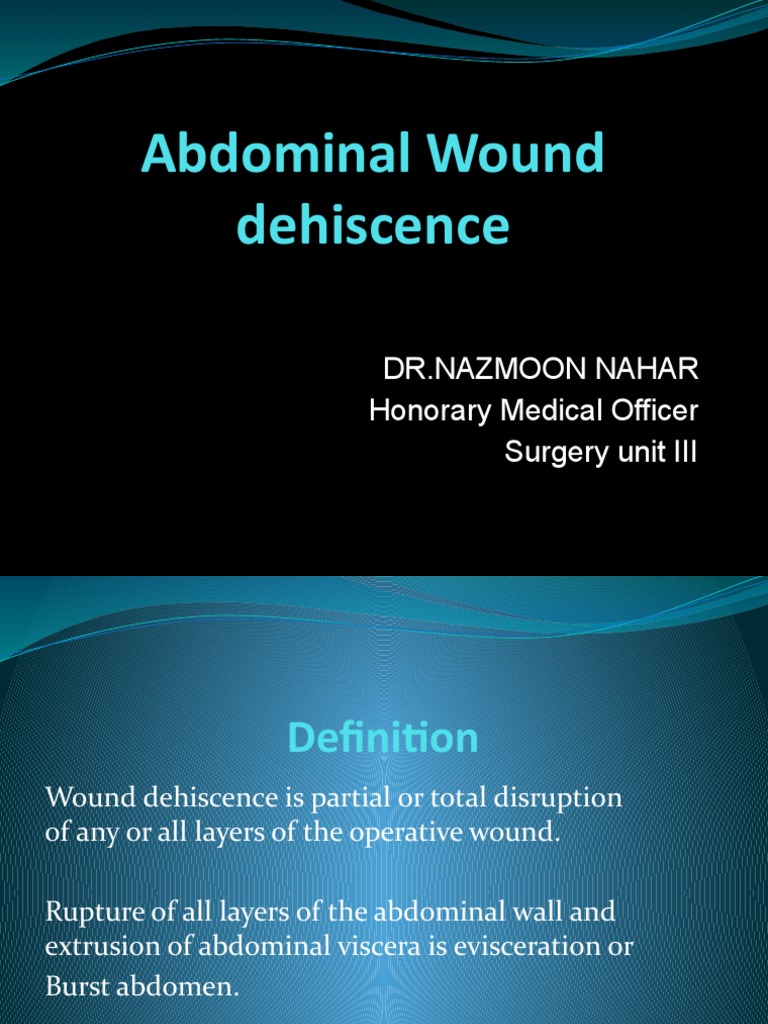 Abdominal Wound Dehiscence Guide | PDF | Wound | Surgical Suture