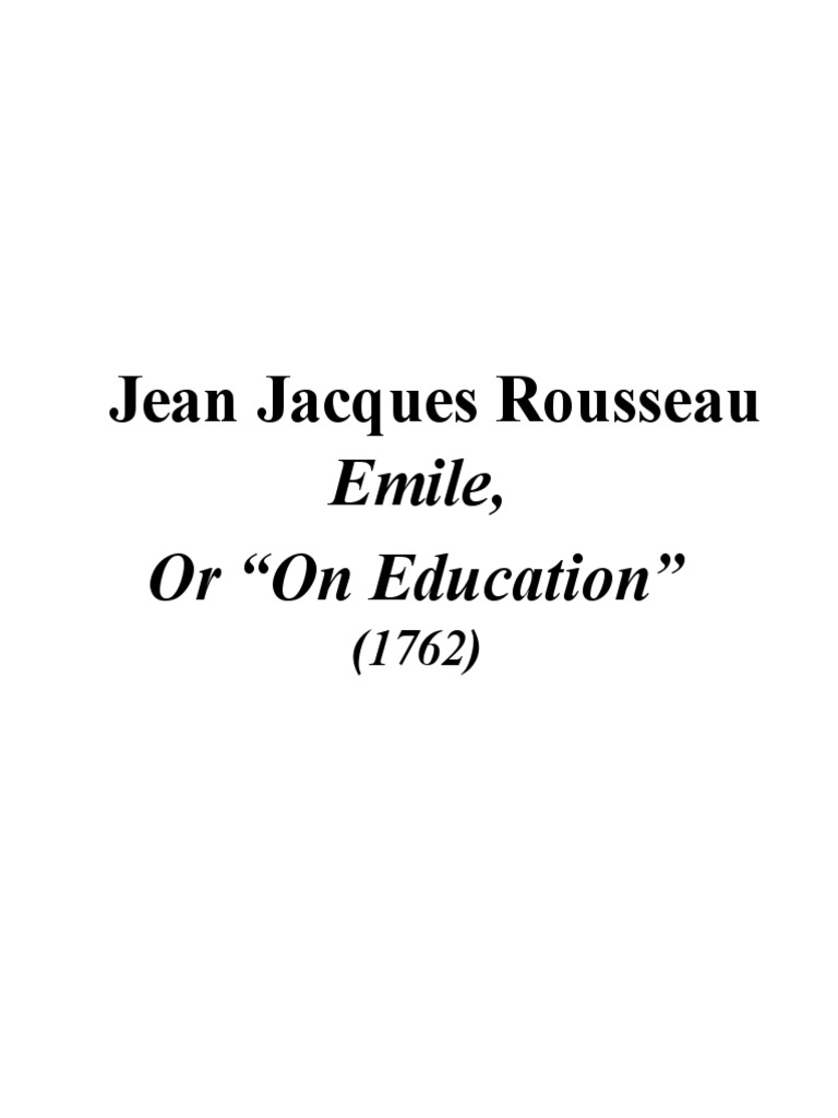 Jean Jacques Rousseau - Excerpts From Emile On Education | PDF | Emile ...